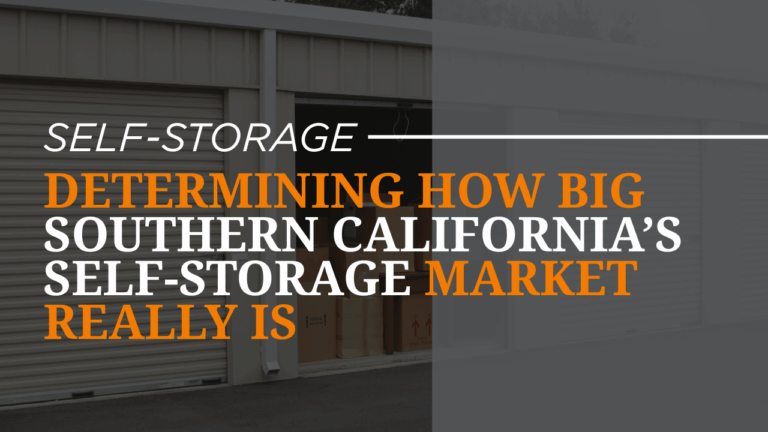 Determining How Big Southern California’s Self-Storage Market Really Is ...